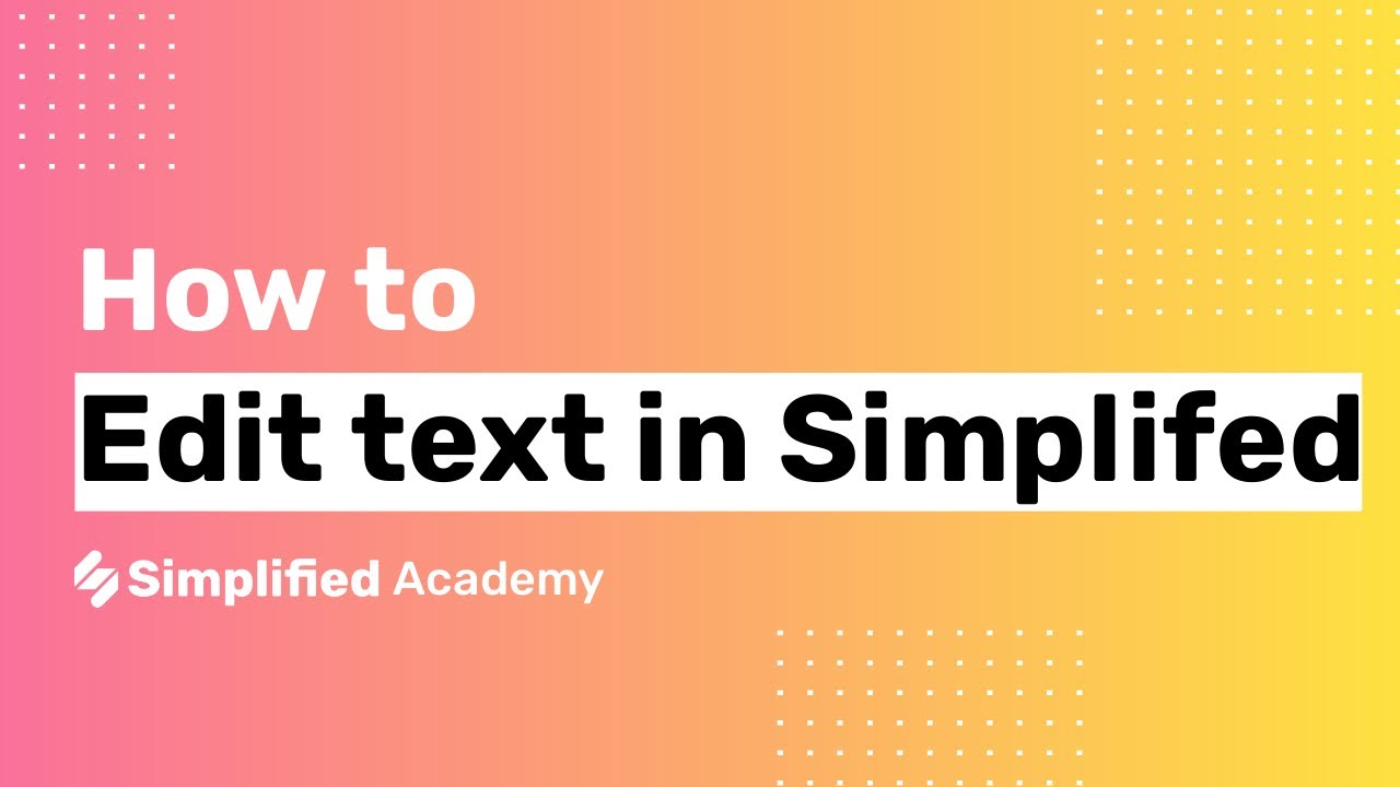 How To Edit Text In Your Design - Simplified Academy