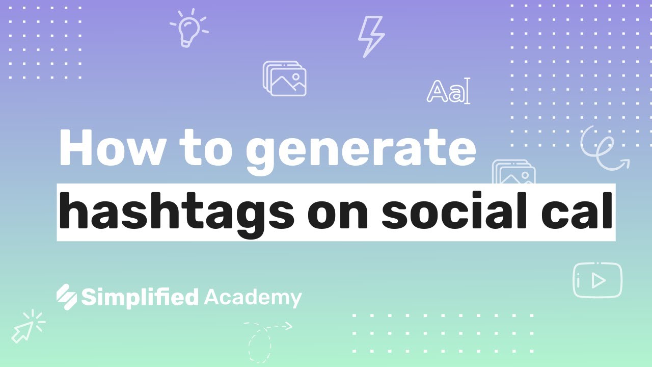 How to generate hashtags for your posts in social cal - Simplified Academy How to generate hashtags for your posts in social cal - Simplified Academy