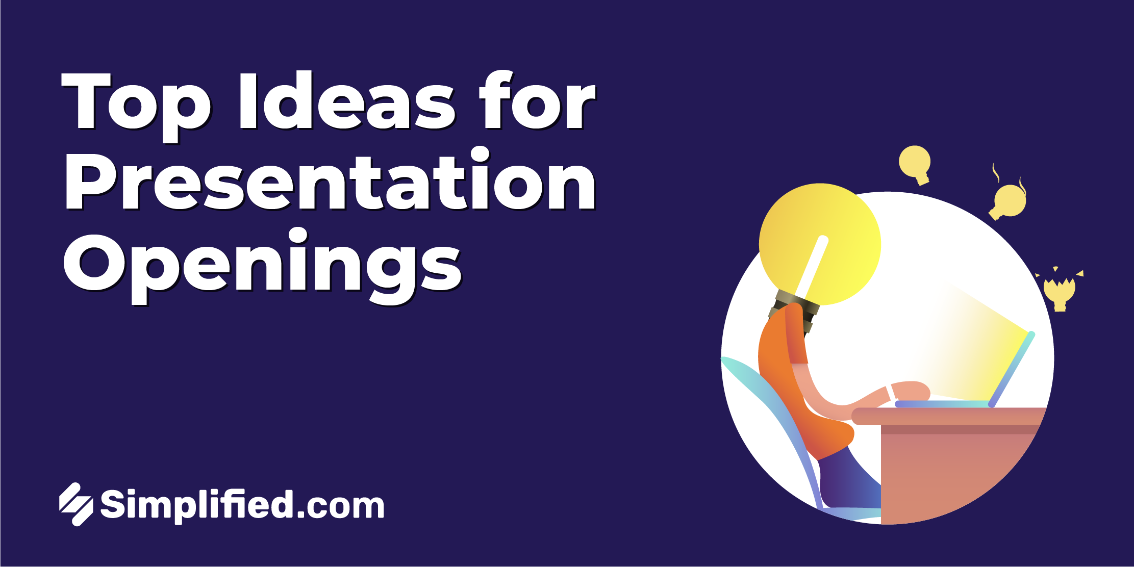 Top 10 Ideas for Presentation Openings | Simplified Top 10 Ideas for Presentation Openings | Simplified